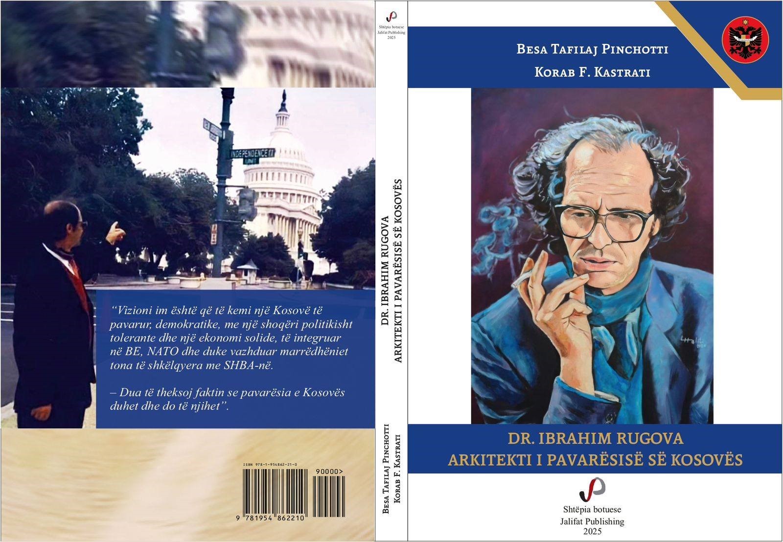 Libri i ri “Dr. Ibrahim Rugova, Arkitekti i Pavarësisë së Kosovës ...